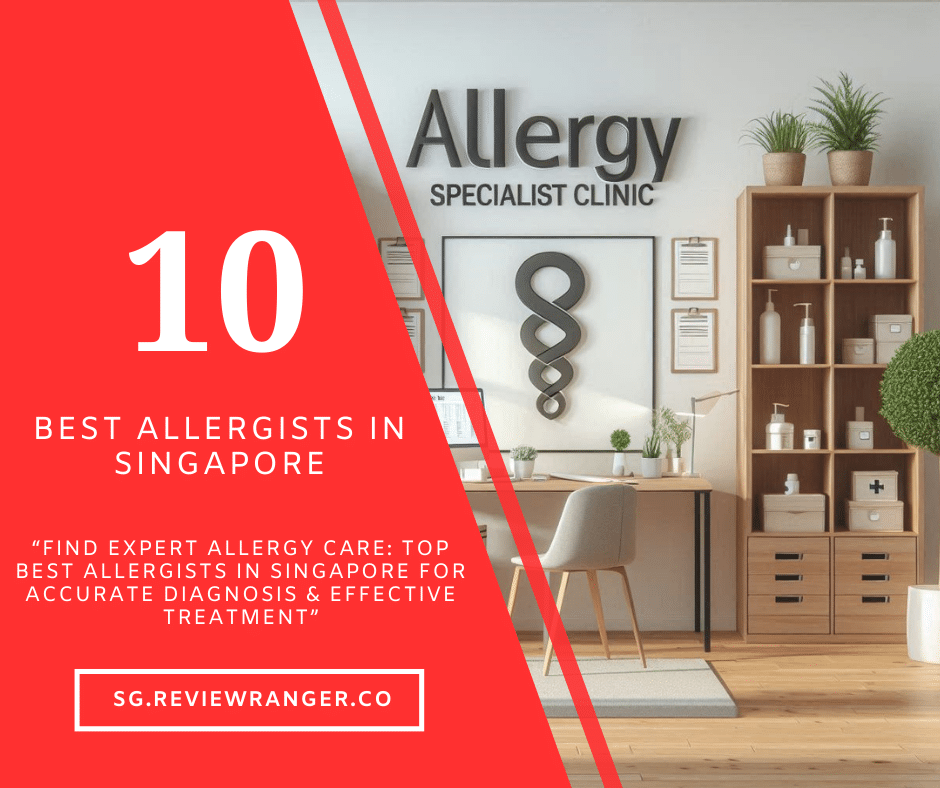 10 Best Allergists in Singapore - SG Review Ranger