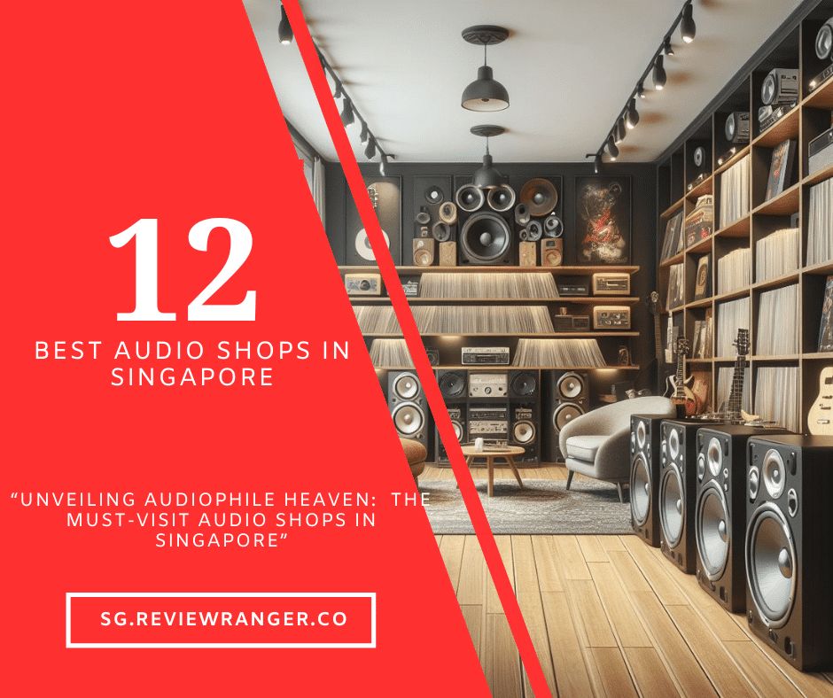 12 Best Audio Shops in Singapore - SG Review Ranger