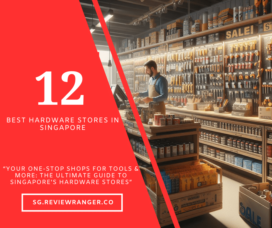 12 Best Hardware Stores in Singapore - SG Review Ranger