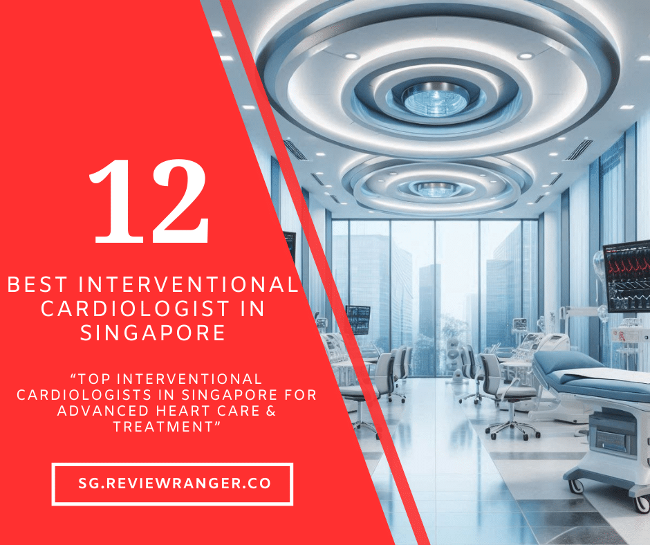 12 Best Interventional Cardiologist in Singapore - SG Review Ranger