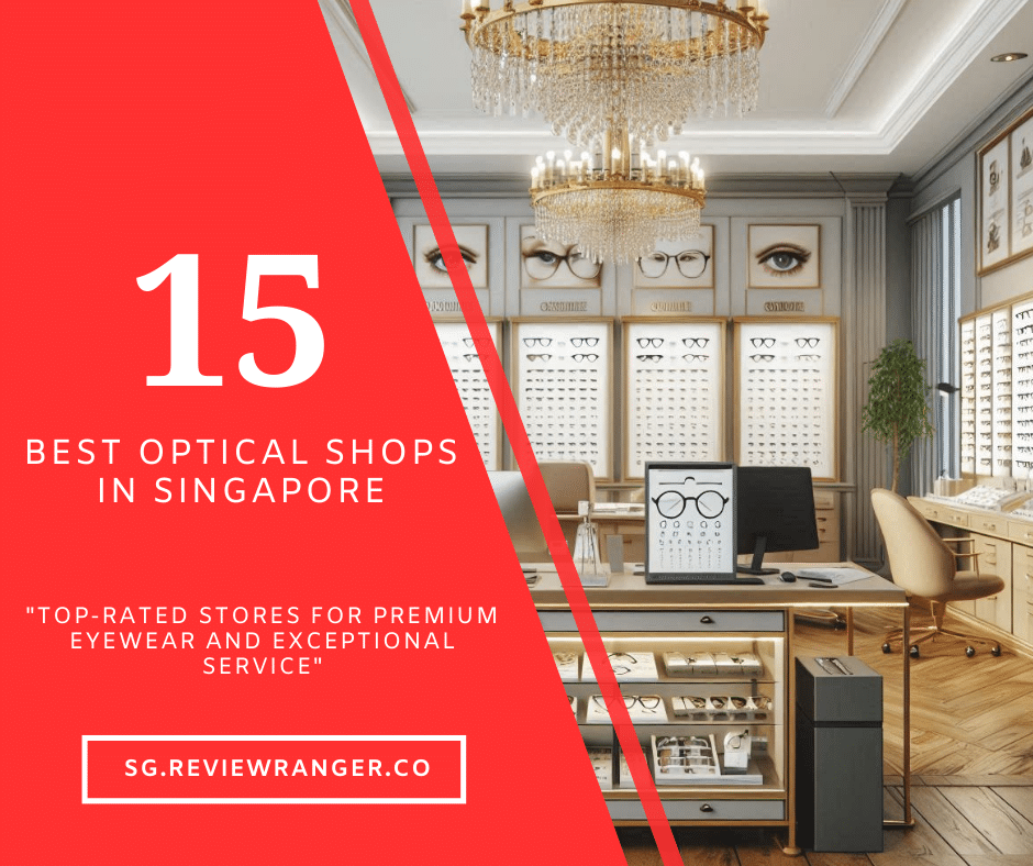 15 Best Optical Shops in Singapore - SG Review Ranger