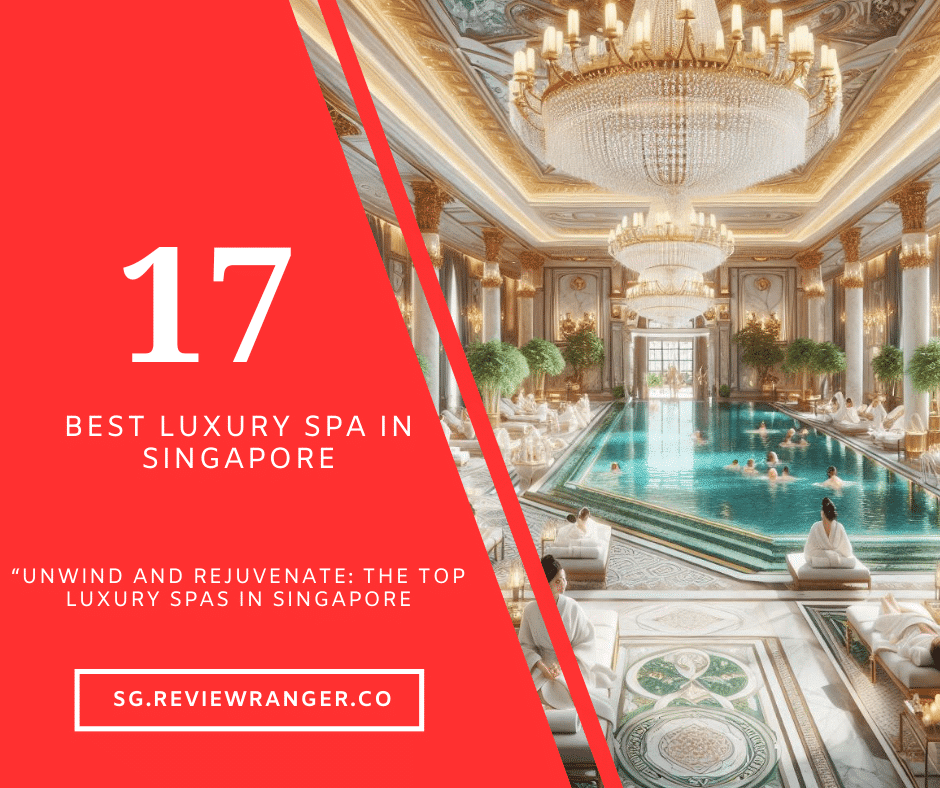 17 Best Luxury Spa in Singapore - SG Review Ranger