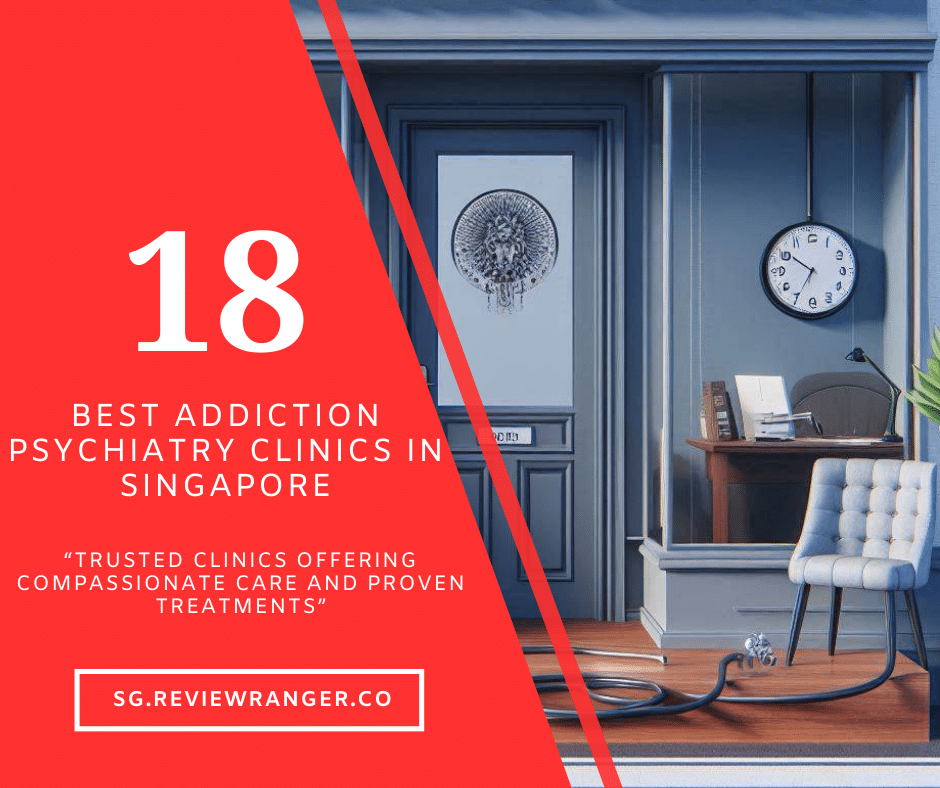 18 Best Addiction Psychiatry Clinics in Singapore - SG Review Ranger