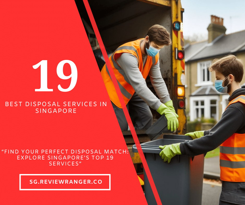 19 Best Disposal Services in Singapore - SG Review Ranger