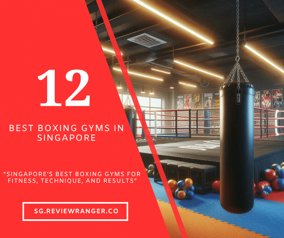 12 Best Boxing Gyms in Singapore - SG Review Ranger