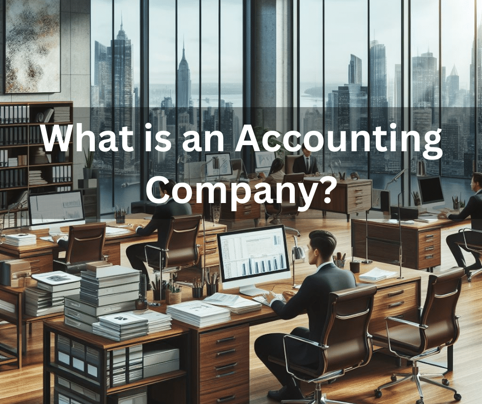 What is an Accounting Company? - SG Review Ranger