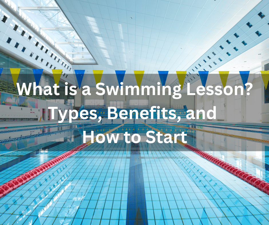 What is a Swimming Lesson? Types, Benefits, and How to Start - SG ...