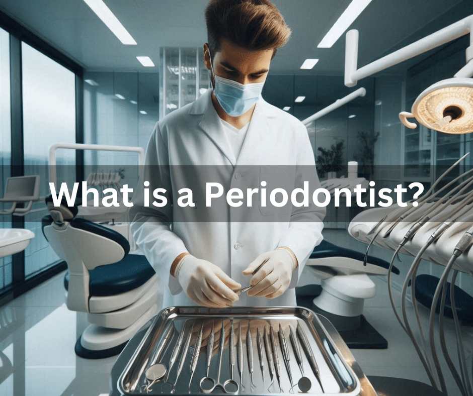 What is a Periodontist? - SG Review Ranger