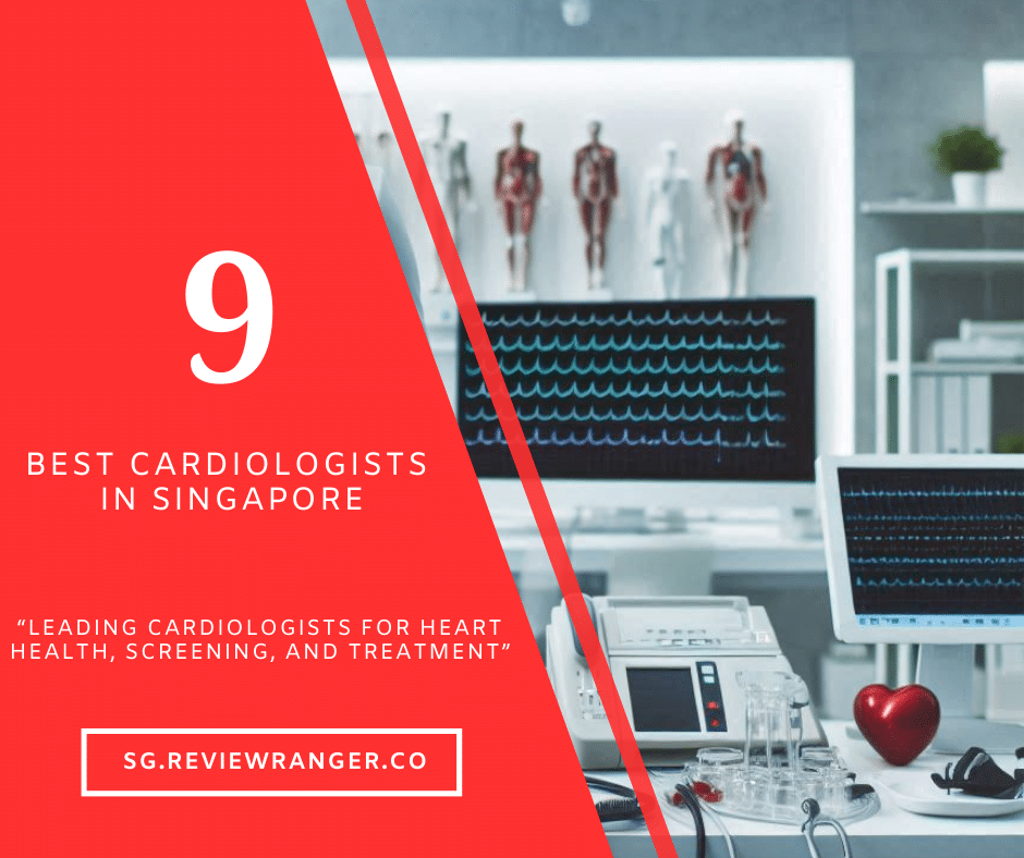 9 Best Cardiologists in Singapore - SG Review Ranger